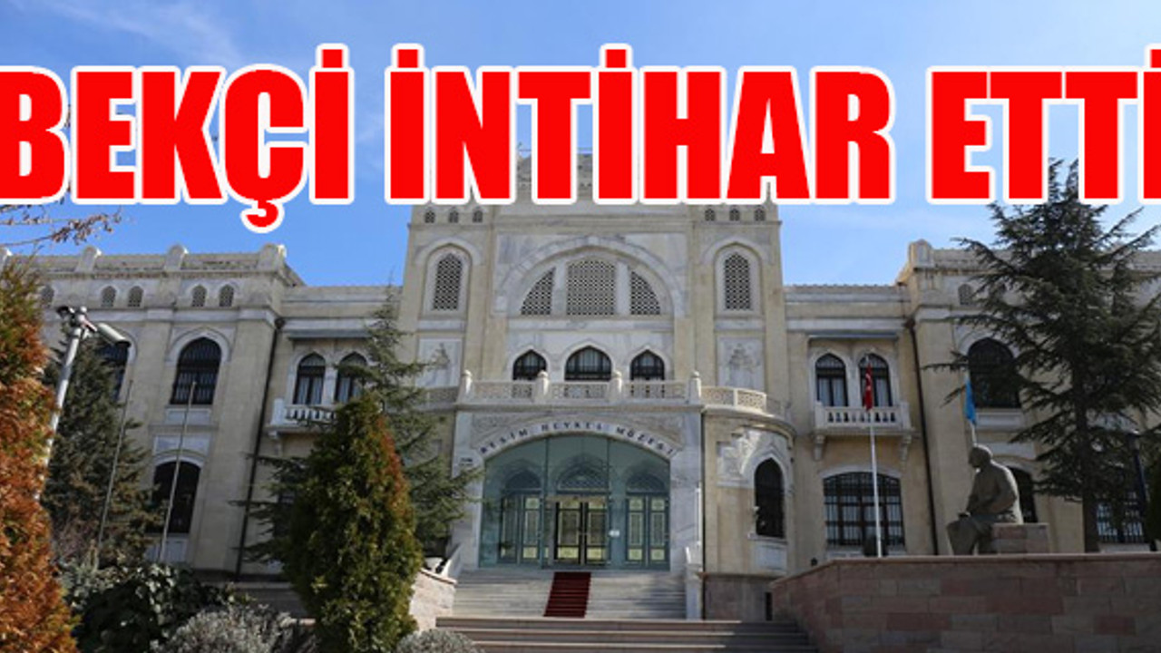 Ankara Resim Heykel Müzesi'nden çalınan tablolarda suç bekçiye yıkıldı ...